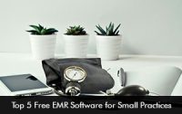 Top 5 Free EMR Software for Small Practices | EMRSystems Blog