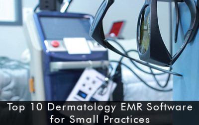 Top 10 Dermatology EMR Software for Small Practices 2020 | EMRSystems Blog