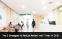 Top 5 Strategies to Reduce Patient Wait Times in 2021 | EMRSystems Blog