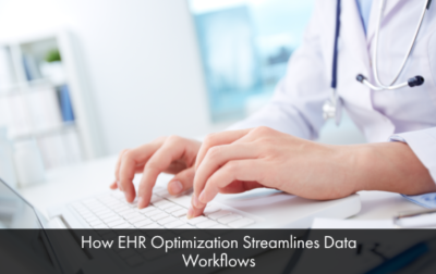How EHR Optimization Streamline Data Workflows | EMRSystems Blog