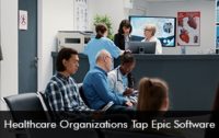 Healthcare Organizations Tap Epic Software | EMRSystems Blog