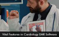 Vital Features in Cardiology EMR Software | EMRSystems Blog