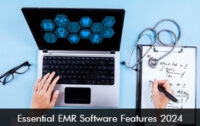 Essential EMR Software Features 2024 | EMRSystems Blog